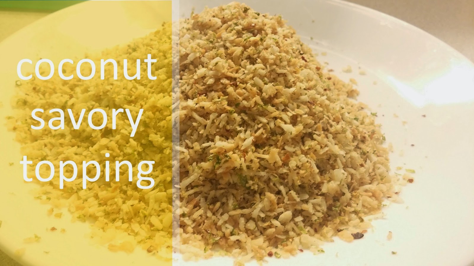 Effortnesslessly: Coconut Savory Topping